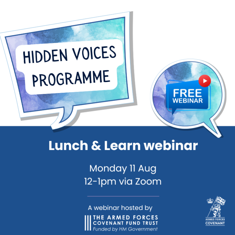 Hidden Voices Programme : Armed Forces Covenant Fund Trust